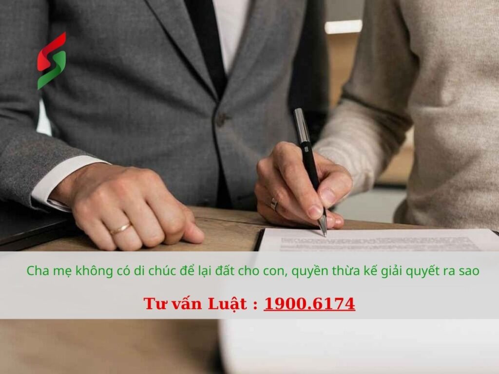 Di chúc để lại đất cho con và quy định mới nhất 2025